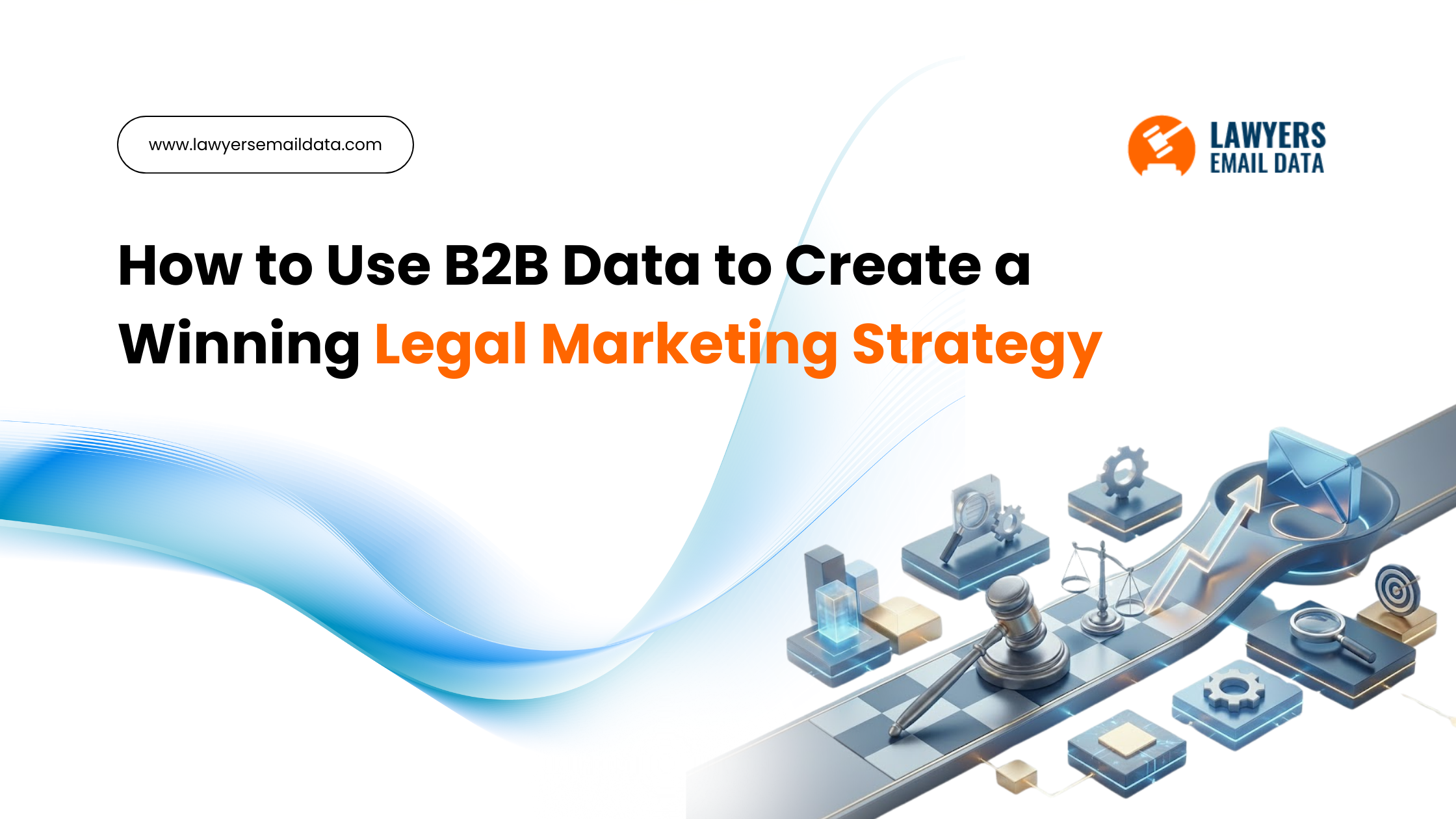 How To Use B2B Data To Create A Legal Marketing Strategy